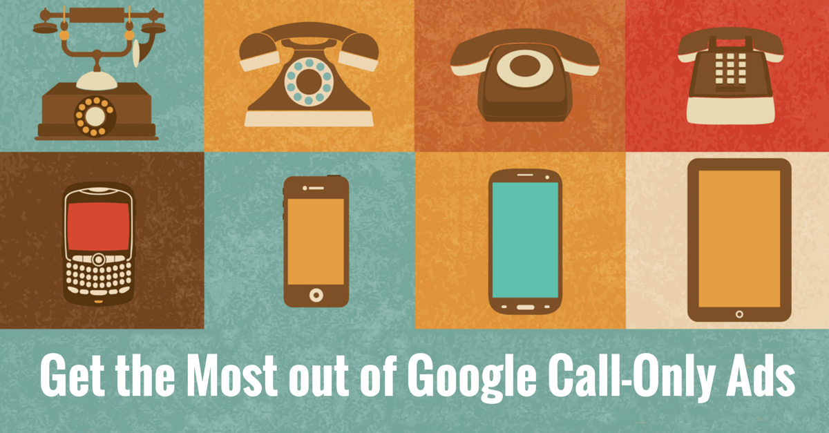BruceClay - Tips for Getting the Most out of Call-Only Ads in Google ...