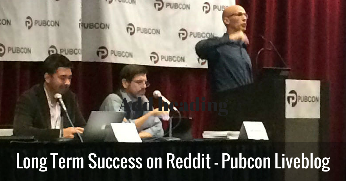 BruceClay - Long Term Success with Reddit – #Pubcon Liveblog